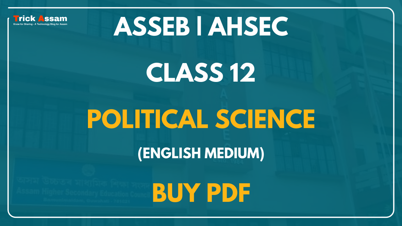 Class 12 Political Science Question Answer English Medium Trick Assam Class 12 Political Science Question Answer English Medium Trick Assam
